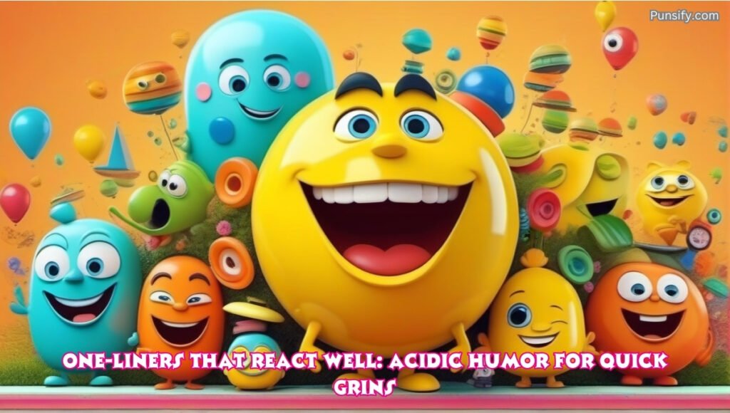 Acid Puns Overload: 200+ Corrosive Quips That'll Have You Reacting with ...